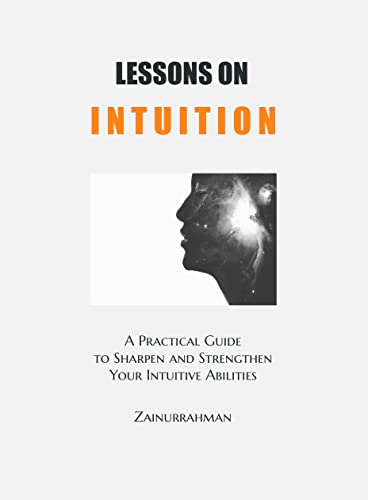 Amazon.com: Lessons on Intuition: A practical guide to sharpen and ...
