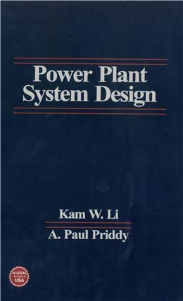 Power Plant System Design: Kam W. Li and A. Paul Priddy: 9788126574452 ...