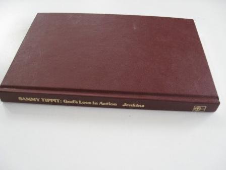Sammy Tippit: God's Love In Action: Jenkins, Jerry B.: 9780805455427 ...