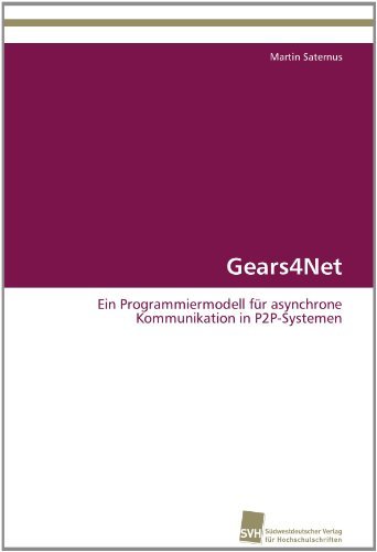 Gears4Net: Ein Programmiermodell f?r asynchrone Kommunikation in P2P ...