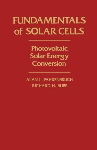 Fundamentals of Solar Cells: Photovoltaic Solar Energy Conversion ...