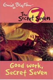 SECRET SEVEN: 06: GOOD WORK, SECRET SEVEN (The Secret Seven Series ...