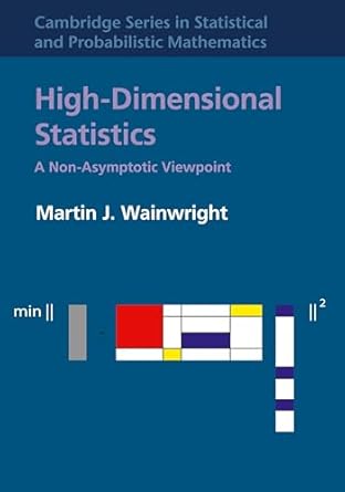 Amazon.com: High-Dimensional Statistics: A Non-Asymptotic Viewpoint (Cambridge Series in ...