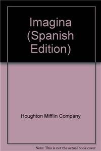 Imagina (Spanish Edition): Houghton Mifflin: 9780618112715: Amazon.com ...