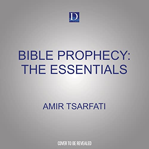 Amazon.com: Bible Prophecy: The Essentials: What We Need to Know About ...