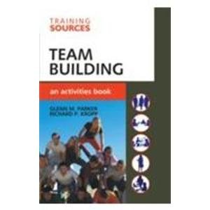 Team Building (Book Of Activities) : Gleen M Parker, Richard P Kropp ...