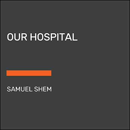Amazon.com: Our Hospital (Audible Audio Edition): Samuel Shem, Penguin ...