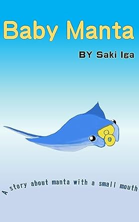 Amazon.com: Baby Manta: A story about manta with a small mouth eBook ...