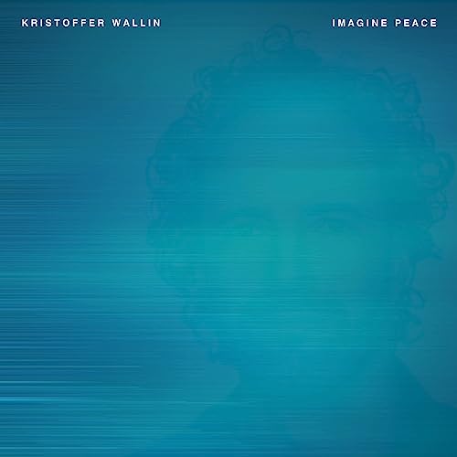 Play Imagine Peace by Kristoffer Wallin on Amazon Music