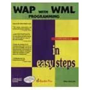 Buy Wap With Wml Programming In Easy Steps Book Online at Low Prices in India | Wap With Wml ...