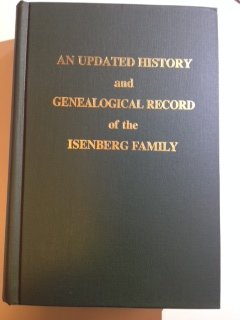 An updated history and genealogical record of the Isenberg family ...