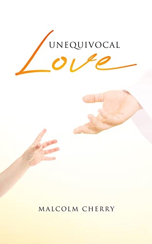 Unequivocal Love eBook : Cherry, Malcolm: Amazon.co.uk: Kindle Store