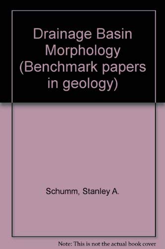 Drainage basin morphology (Benchmark papers in geology ; 41): Stanley A ...