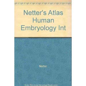 Buy Netter's Atlas Human Embryology Int Book Online at Low Prices in ...