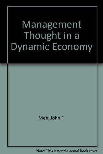 Management Thought in a Dynamic Economy: Mee, John F.: 9780814702963 ...