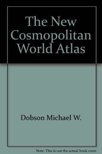 The New Cosmopolitan World Atlas: Rand McNally, Dobson, Michael W ...