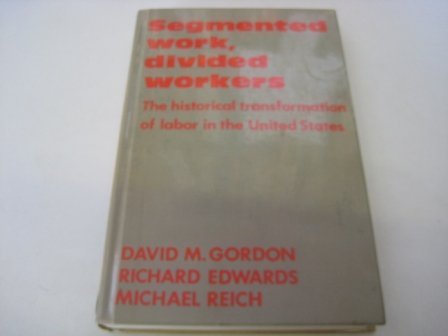 Amazon.com: Segmented Work, Divided Workers: The historical ...