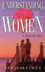 Understanding Women: A Book for Men: Jan Silvious: 9781887033015 ...