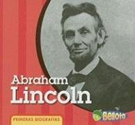 Abraham Lincoln (Primeras Biografias/ First Biographies) (Spanish ...