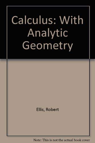 Amazon.com: Calculus: With Analytic Geometry: 9780155057005: Ellis ...