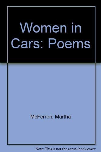 Women in Cars: Poems: McFerren, Martha: 9780962746062: Amazon.com: Books