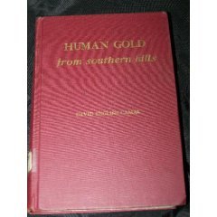 Human Gold from Southern Hills: Not a Novel but a Romance of Facts ...