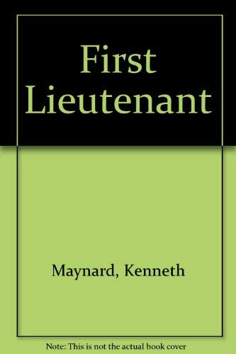First Lieutenant: Maynard, Kenneth: 9780312905101: Amazon.com: Books