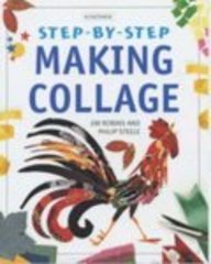 Making Collage (Step-by-step): Jim Robins, Philip Steele: 9780753405789 ...