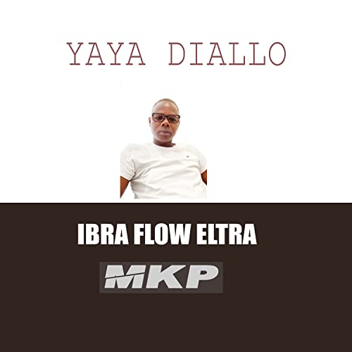 Écouter Yaya diallo vol 4 par ibra flow eltra sur Amazon Music Unlimited
