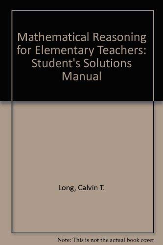 Buy Mathematical Reasoning for Elementary Teachers: Student's Solutions ...