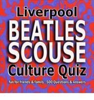 Liverpool "Beatles" Scouse Culture Quiz: Blanchfield, Pam ...