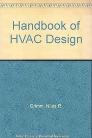 Handbook of Hvac Design: Grimm, Nils R., and Robert C. Rosaler ...
