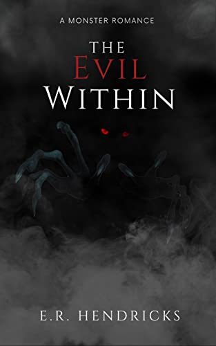 The Evil Within - Kindle edition by Hendricks, E.R.. Literature ...