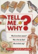 Tell Me Why?: Answers to Hundreds of Questions: Robyn Templeton ...