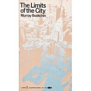 The Limits of the City (Harper Torchbooks; Tb1944): Bookchin, Murray ...