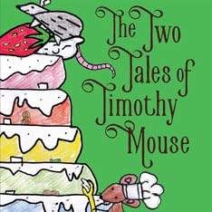 The Two Tales of Timothy Mouse: Cy Swan: 9781733542661: Amazon.com: Books
