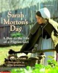 Sarah Morton's Day : A Day in the Life of a Pilgrim Girl: 9780833582126 ...