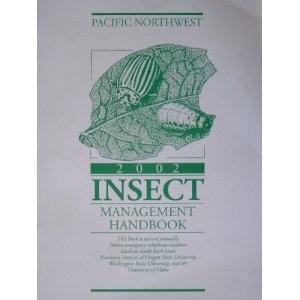 Pacific Northwest Insect Management Handbook 2002: unknown author ...