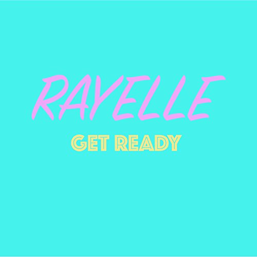 Play Get Ready by Rayelle on Amazon Music