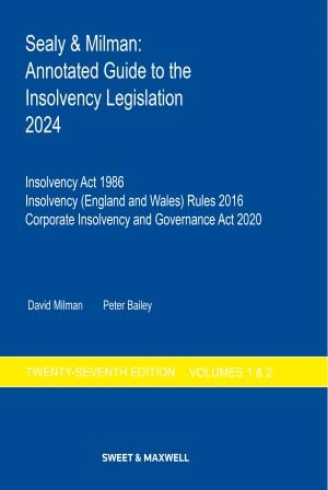 Sealy & Milman: Annotated Guide to the Insolvency Legislation 2024 ...