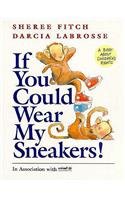 If You Could Wear My Sneakers! Poems (Turtleback School & Library ...