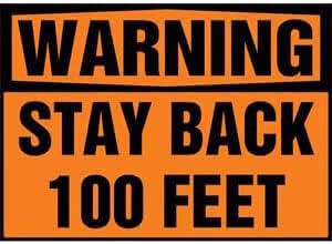 Amazon.com: Warning: Stay Back 100 Feet Sign – Metal Tin Sign 12x16 ...