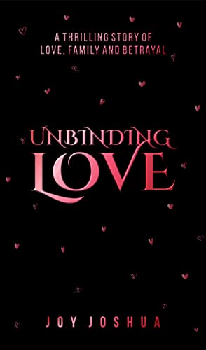 Unbinding Love (Unbinding Series Book 1) - Kindle edition by Joshua ...