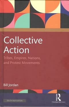 Collective Action: Tribes, Empires, Nations, and Protest Movements Bill ...