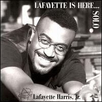 Lafayette Harris Jr. - Lafayette Is Here... Solo - Amazon.com Music