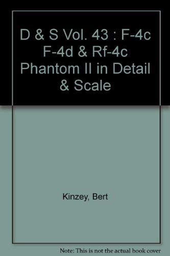 F-4C, F-4D & RF-4C Phantom II in detail & scale - D&S Vol. 43: Bert ...