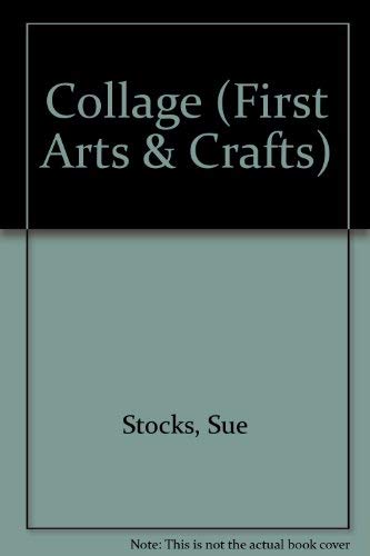 First Arts and Crafts: Collage (First Art and Crafts): Ruth Thomson ...