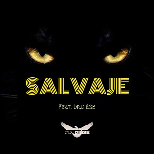 Écouter Salvaje par Deejay Dièse feat. Dr Dièse sur Amazon Music Unlimited