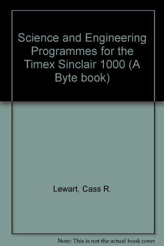 Science and Engineering Programs for the Timex/Sinclair 1000: Lewart ...