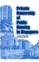 Private Ownership of Public Housing in Singapore: Yee, Tan Sook, Tan ...